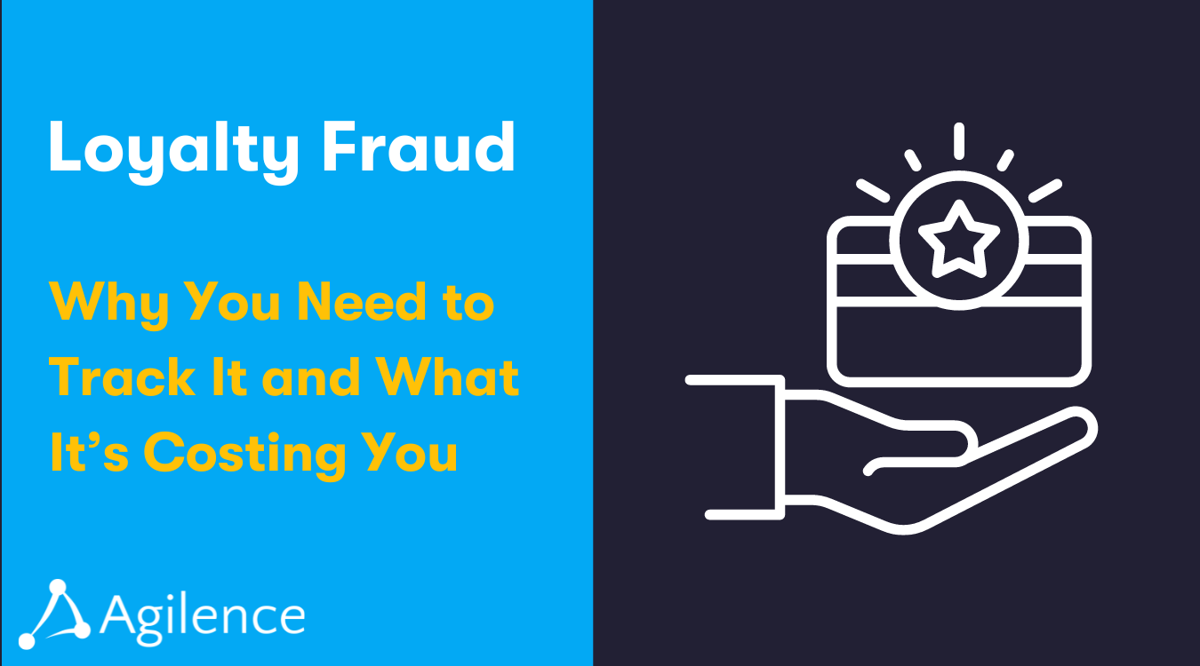 Loyalty Program Fraud: Why You Need to Track It and What It’s Costing You Loyalty Program Fraud: Why You Need to Track It and What It’s Costing You